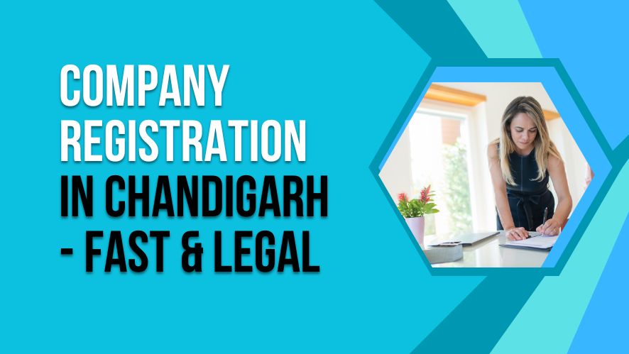 Company Registration in Chandigarh – Fast & Legal